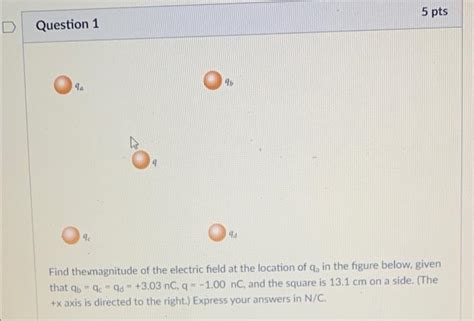 Solved 5 Pts D 94 9c Find The Magnitude Of The Electric