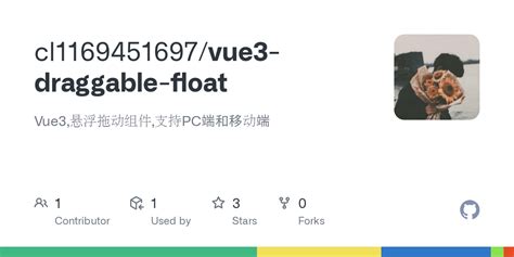 Github Cl1169451697vue3 Draggable Float Vue3悬浮拖动组件支持pc端和移动端