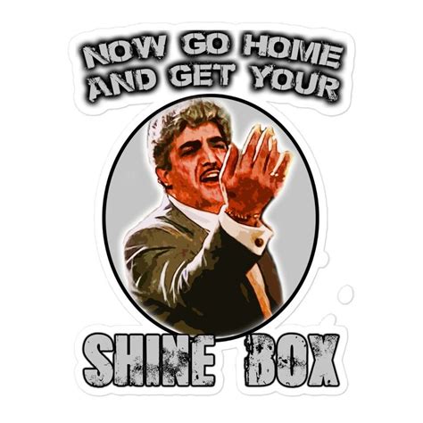Goodfellas Stickers Billy Batts Go Home And Get Your Shine Box 89s