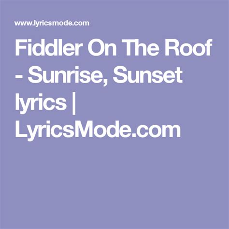 Fiddler On The Roof Sunrise Sunset Lyrics Sunset