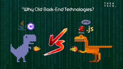 Why Old Back End Technologies