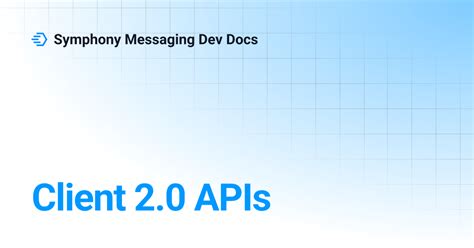 Client Apis Symphony Messaging Dev Docs