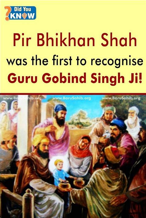 Pir Bhikhan Shah The First To Recognize Guru Gobind Singh Jis