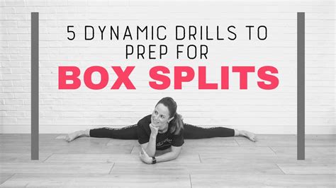 5 Dynamic Drills To Prep For Box Splits Chloe Bruce Academy Youtube