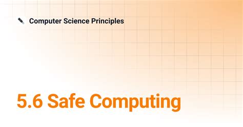 56 Safe Computing Computer Science Principles 56 Safe Computing Computer Science Principles