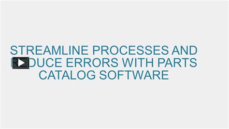 Ppt Streamline Processes And Reduce Errors With Parts Catalog Software Powerpoint Presentation