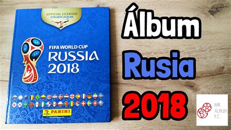 Álbum Fifa World Cup Rusia 2018 Completo Panini Youtube