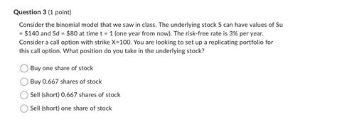 Solved Consider The Binomial Model That We Saw In Class The