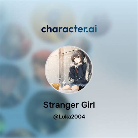 Chat With Stranger Girl Character Ai Ai Chat Reimagined Your Words