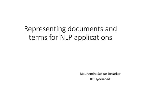 NLP Applications Representing Documents And Terms For NLP Applications Maunendra Sankar