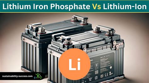 Lithium Iron Phosphate Vs Lithium Ion 2024 Comparison