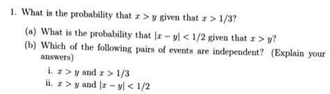 What Is The Probability That X Y Given That X Chegg Com