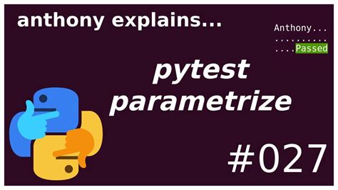 Pytest S Parametrize Beginner Intermediate Anthony Explains YouTube