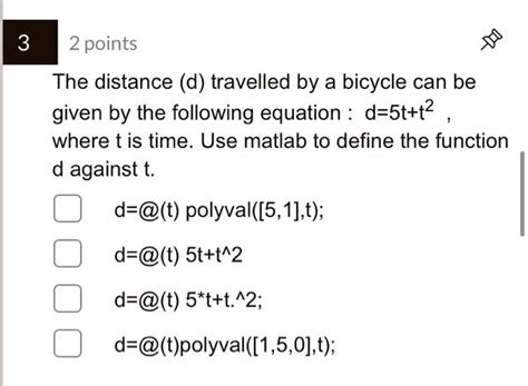 The Distance D Travelled By A Bicycle Can Be Given By The Following