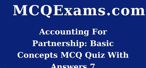 MCQ Questions For Class Commerce Accountancy Accounting For Partnership Basic Concepts Quiz