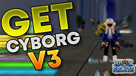 How To Get Cyborg Race V3 In Blox Fruits Youtube