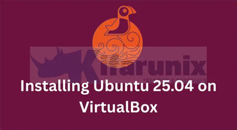 How To Install Ubuntu 25 04 On Virtualbox A Step By Step Guide