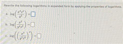 solved rewrite the following logarithms in expanded form by