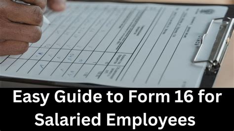Easy Guide To Form 16 For Salaried Employees