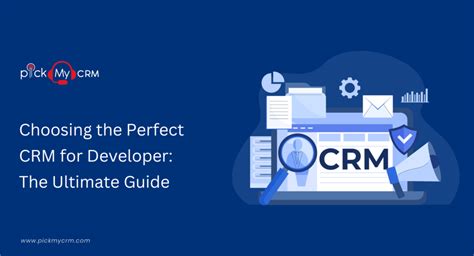 Choose Developers Crm Making The Right Choice Pickmycrm