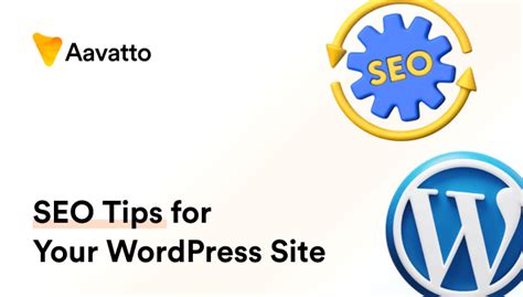 Optimize Your WordPress Site SEO Tips Aavatto