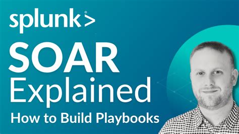 Splunk Soar Explained How To Build Playbooks Episode 3 Somerford Associates