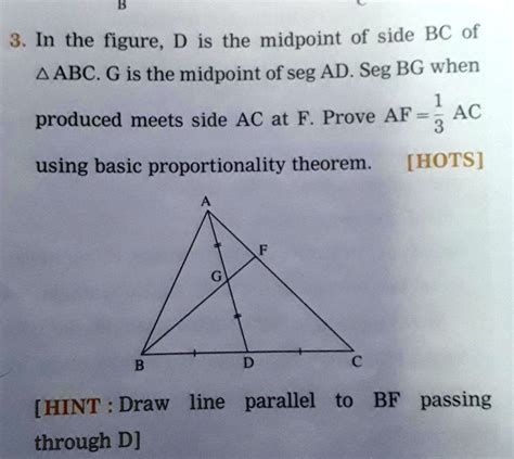 3 In The Figure D Is The Midpoint Of Side Bc Of Abc G Is The Midpoint Of Seg Ad Seg Bg When