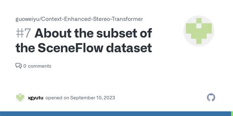 About The Subset Of The Sceneflow Dataset · Issue 7 · Guoweiyucontext