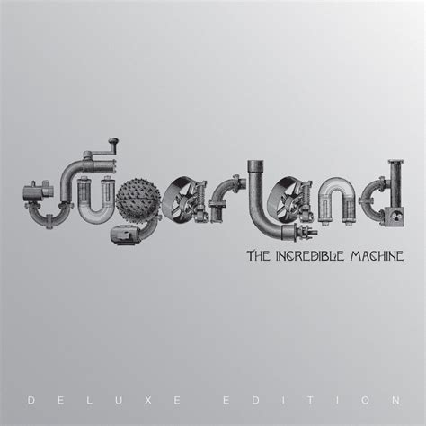 ‎the Incredible Machine Deluxe Edition Album By Sugarland Apple Music