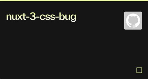 Nuxt 3 Css Bug Codesandbox