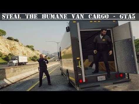 Gta 5 Mission Steal The Humane Van Cargo Youtube