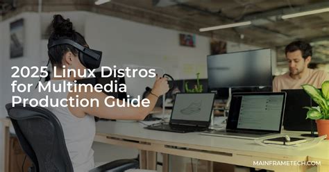 Linux Distros For Multimedia Production Guide