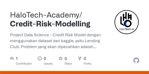 Github Halotech Academycredit Risk Modelling Project Data Science