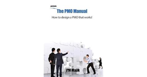 The Pmo Manual How To Design A Pmo That Works By Pm Majik