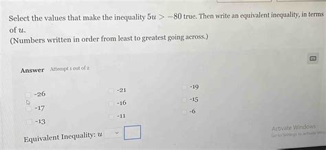 Solved Select The Values That Make The Inequality 5u 80 True Then