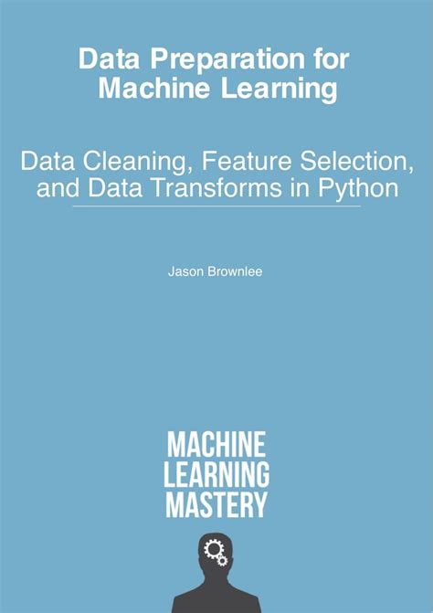 Data Preparation For Machine Learning Data Cleaning Feature Selection And Data Compress