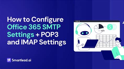 How To Configure Office 365 Smtp Settings Pop3 And Imap Settings