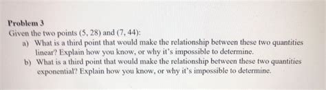 Solved Problem 3 Given The Two Points 5 28 And 7 44 A Chegg Com