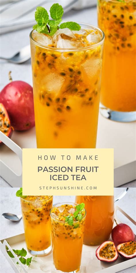 Passion Fruit Iced Tea Recipe Fruit Tea Recipes Tea Drink Recipes