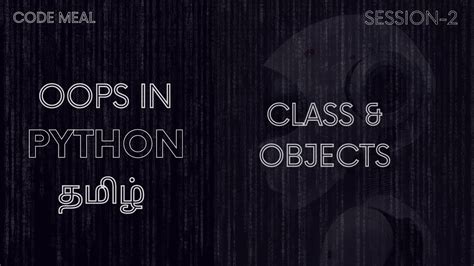 class and objects session 2 python tamil youtube