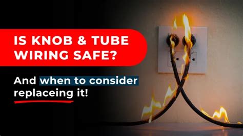 Knob And Tube Wiring Replacement Whats Involved