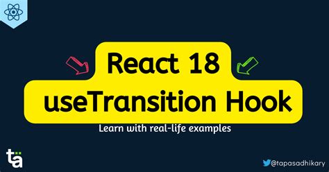 Explain React 18 Usetransition Hook With Examples