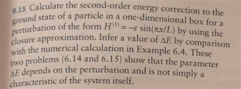 6 15 Calculate The Seco Ground State Of A Partie Late