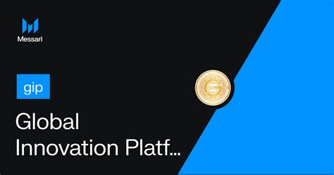 Global Innovation Platform Price Gip To Usd Research News And Fundraising Messari