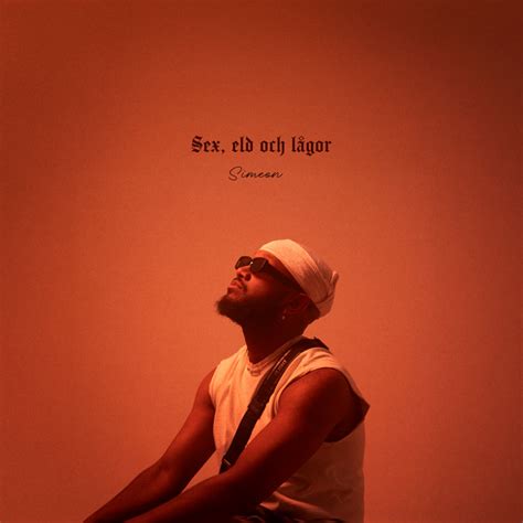 Sex Eld And LÅgor Single By Simeon Spotify