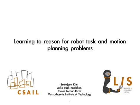 Learning To Reason For Robot Task And Motion Planning Problems Ppt