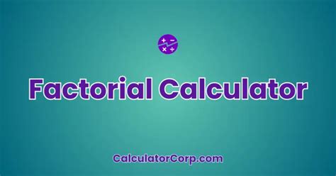 Factorial Calculator Compute N For Any Integer