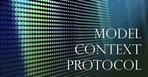 Model Context Protocol