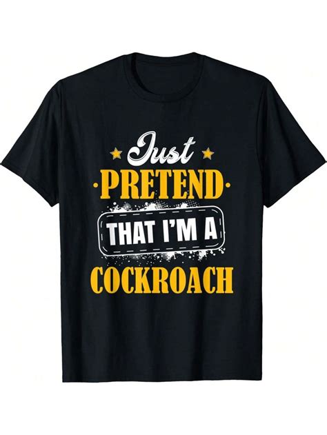 Just Pretend Im A Cockroach Halloween Costume Outfit T Shirt