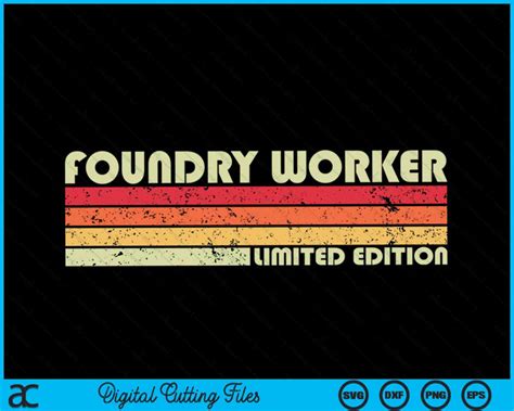 Foundry Worker Funny Job Title Profession Birthday Svg Png Files